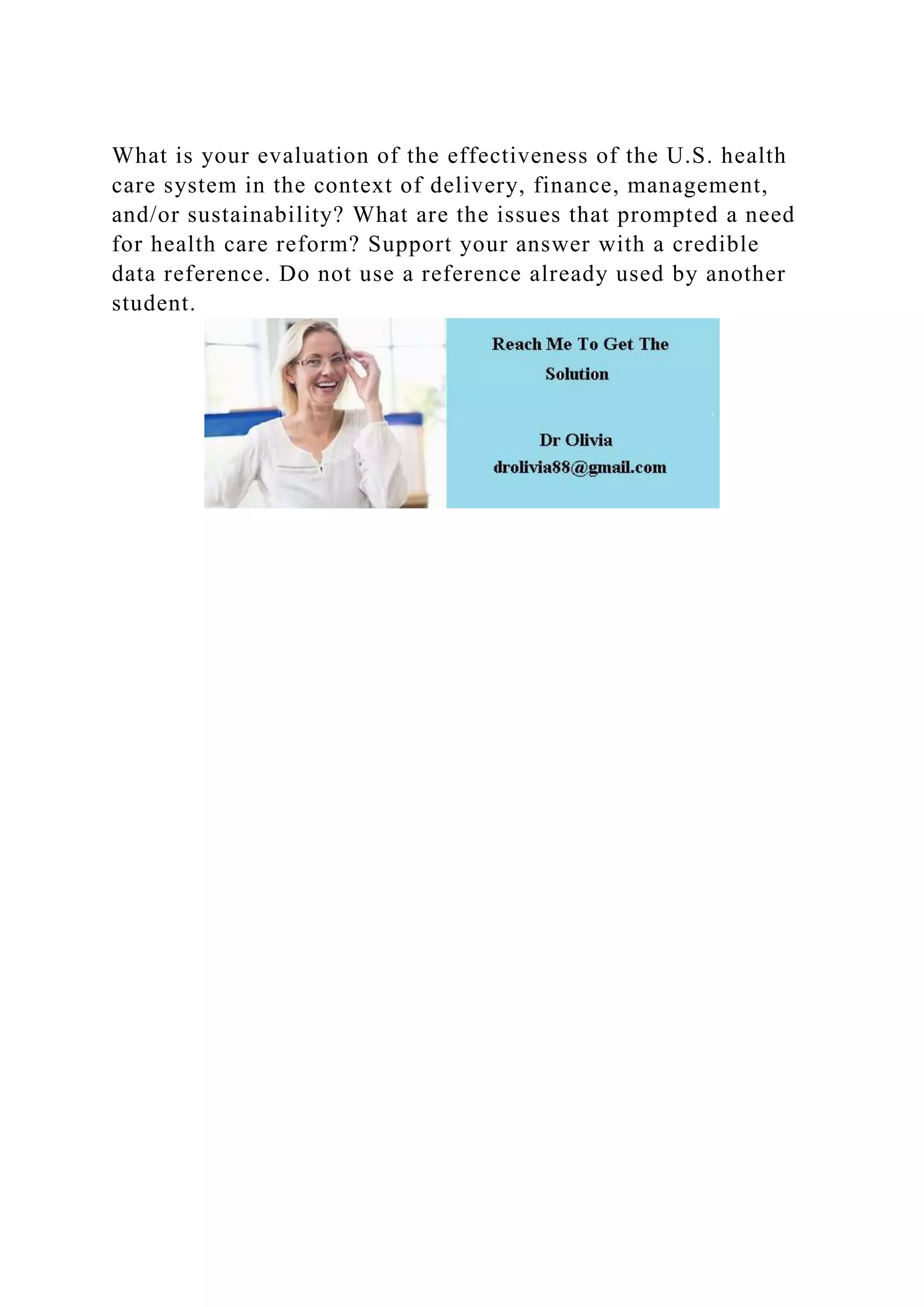 What is your evaluation of the effectiveness of the U.S. health care.docx