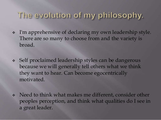 What is your leadership philosophy and how does it relate