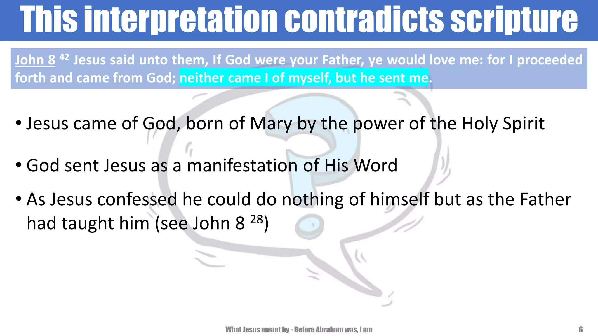 What jesus meant by before abraham was, i am | PPT