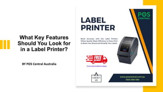 What Key Features Should You Look for in a Label Printer? | PPTX