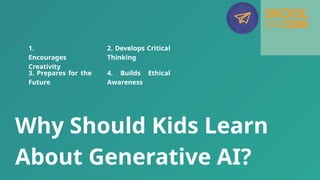 What Kids Need to Know About Generative AI.pptx