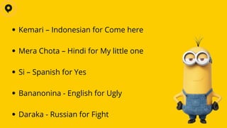 What languages do minions speak? | Minionese language | PPT