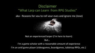 What Larp can Learn from RPG Studies | PDF
