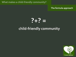 What makes a child friendly community | PPT
