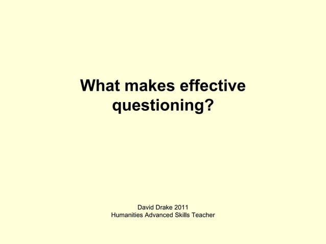 What makes effective questioning? | PPT