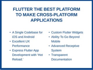What Makes Flutter Ideal For Cross-Platform App Development - A Complete Guide.pptx
