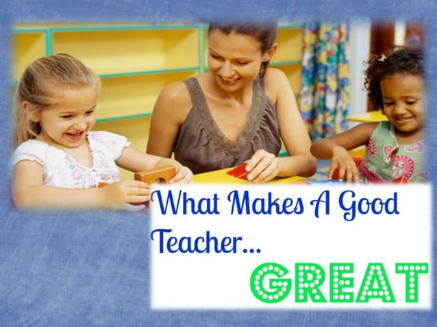 What Makes GOOD Teacher GREAT ???? | PPTX