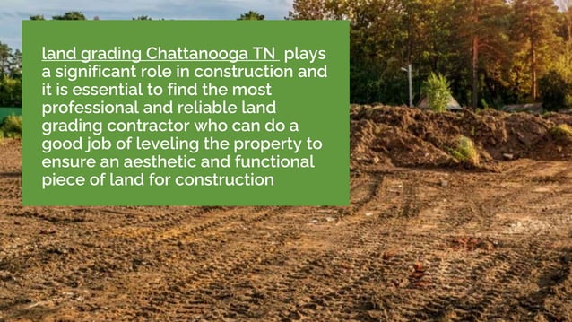 What Makes Land Grading So Important | PPT