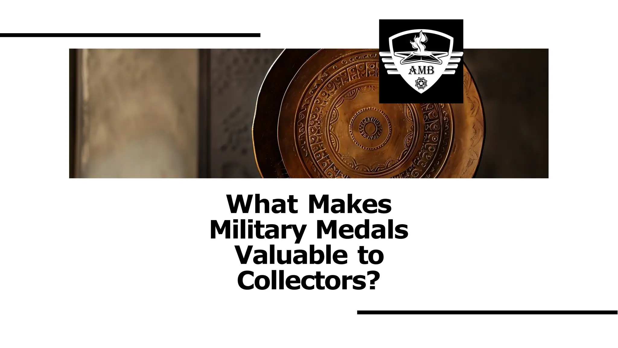 What Makes Military Medals Valuable to Collectors? | PPTX
