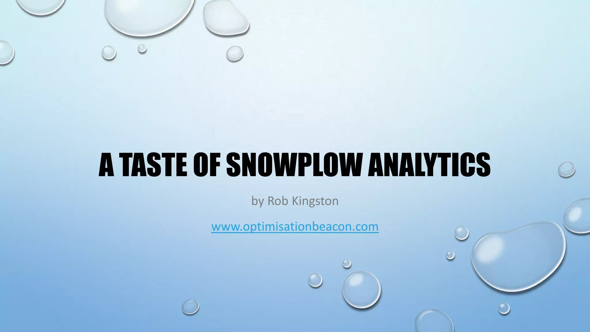 A taste of Snowplow Analytics data | PPT