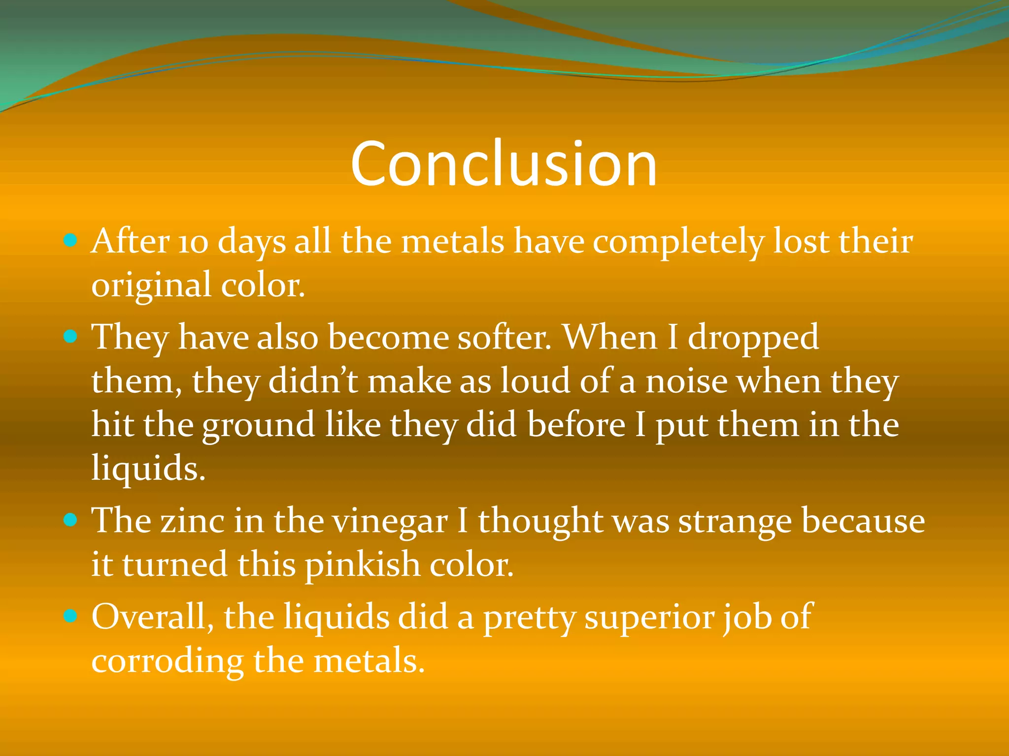 What metal will dissolve first | PPTX