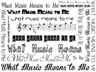 What Music Means to Me | PPTX | Contemporary Hits/Pop/Top 40 | Music