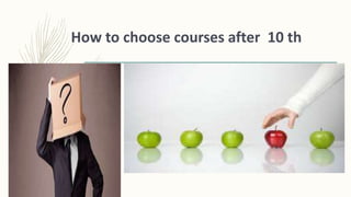 What next after tenth | PPTX