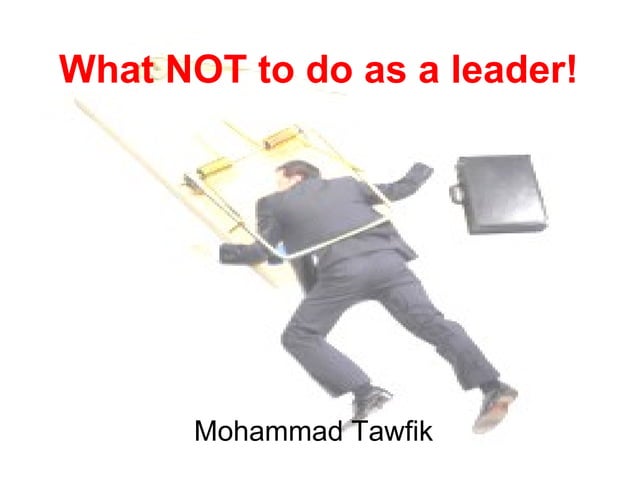 Leadership Traps - What NOT to do as a leader | PPT