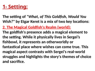 What, of This Goldfish, Would You Wish.pptx