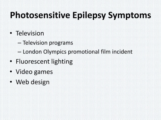 What photosensitive epilepsy | PPTX