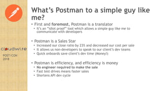 What Postman Did for a CEO Who Can’t Code by Craig Balkin | PPT