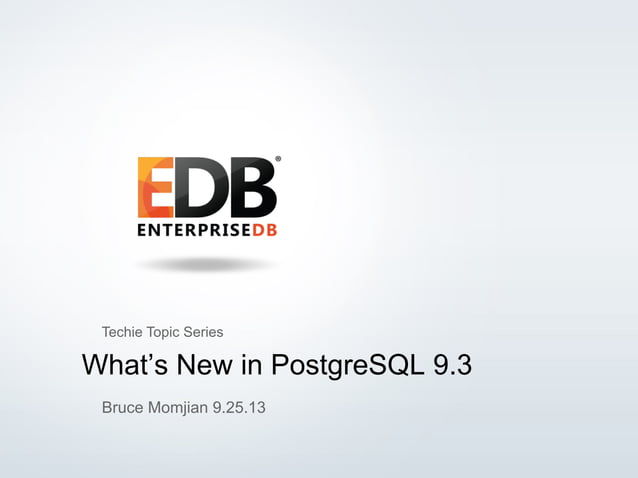 Whats New In Postgresql 93 Ppt 7406