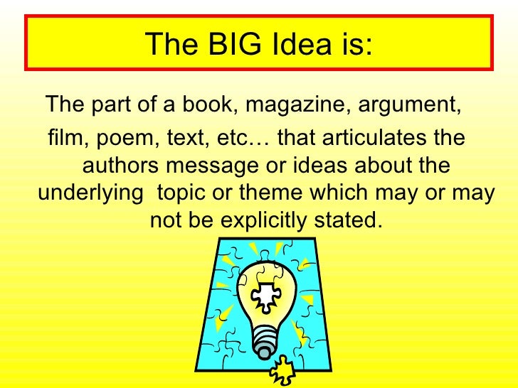 What's the BIG IDEA?