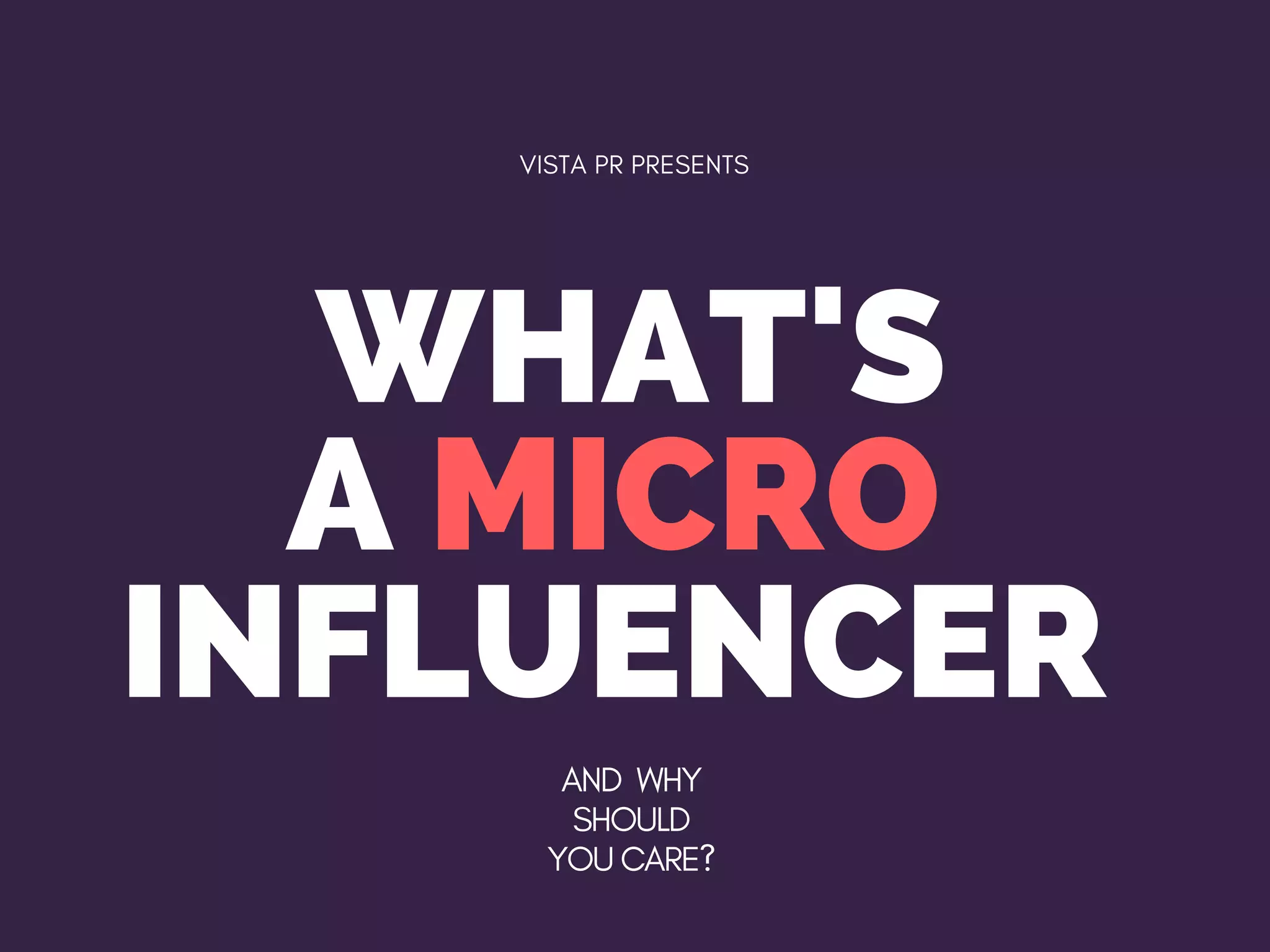 What's a Micro Influencer and why should you care? | PPT