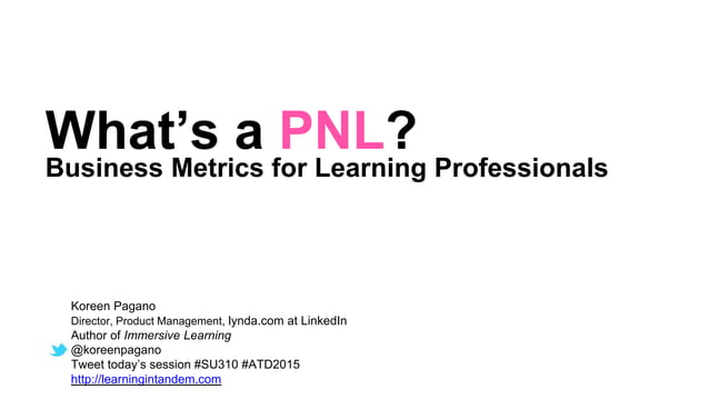 What is a PNL? Business Metrics for Learning Professionals | PPT