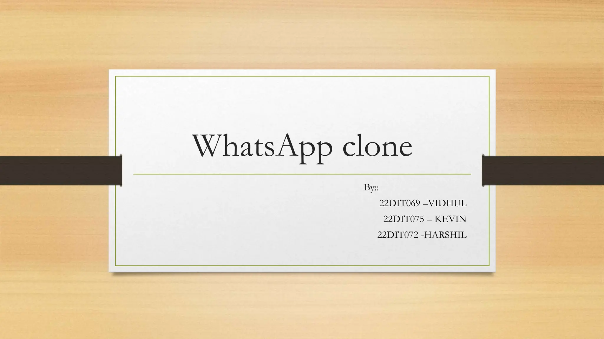 WhatsApp clone.pptx a whatsapp a chatting bot | PPTX