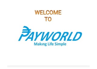 welcome to payworld | PPT