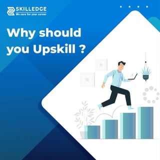 Why should you Upskill..?? | PDF