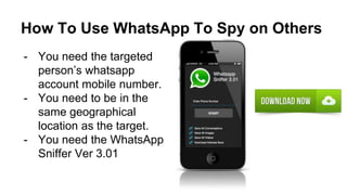Whats app Sniffer - How To Hack Whatsapp Messages | PPTX