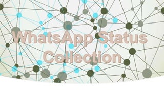 WhatsApp Status Collection - The Most Popular Status in 2020 | PPTX