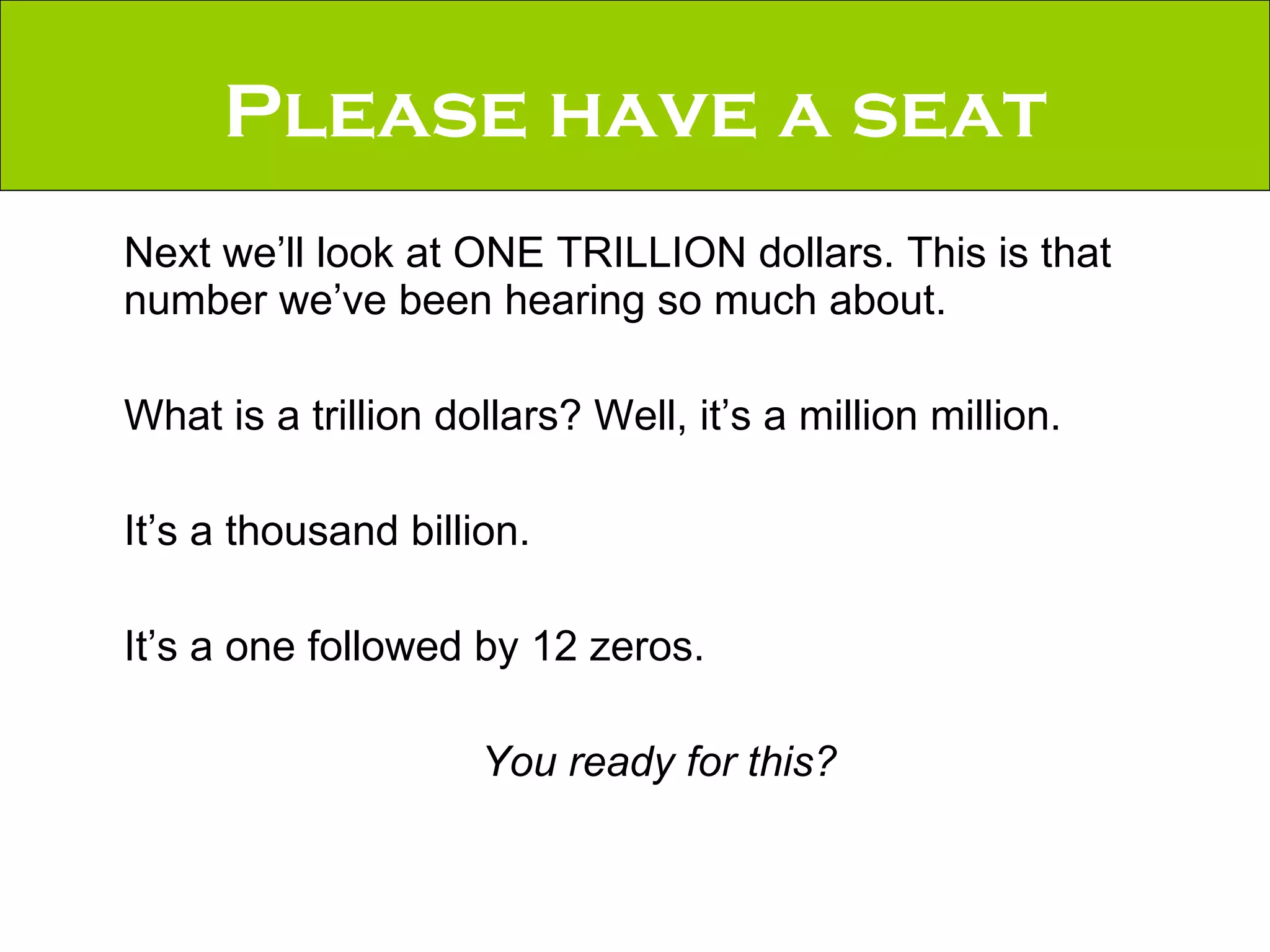 What a Trillion Dollars Look Like? | PPT