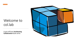 What's collab | collaboration laboratory | PPT