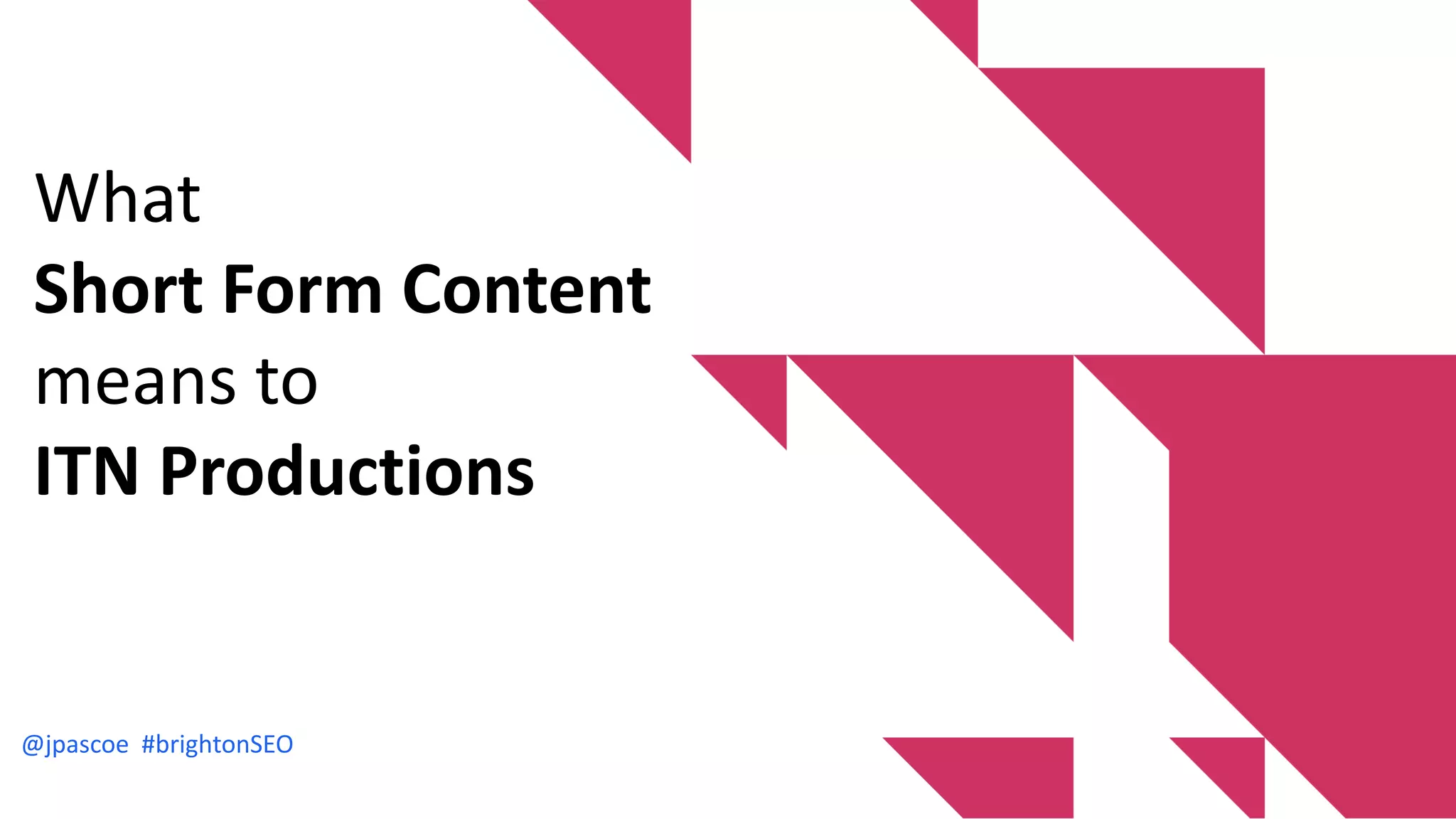 What Short Form Content means to ITN Productions | PDF | Television ...