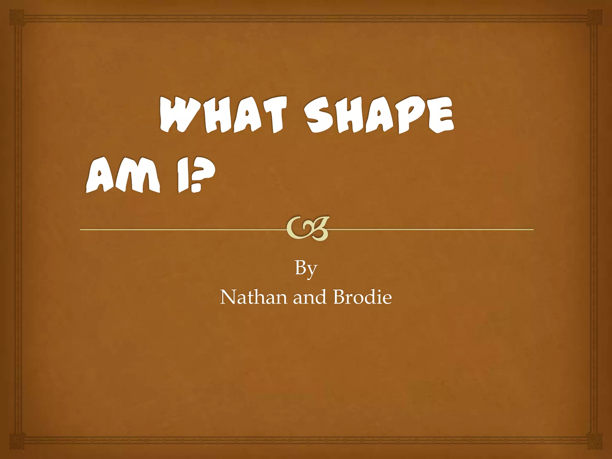 What Shape Am I? | PPT