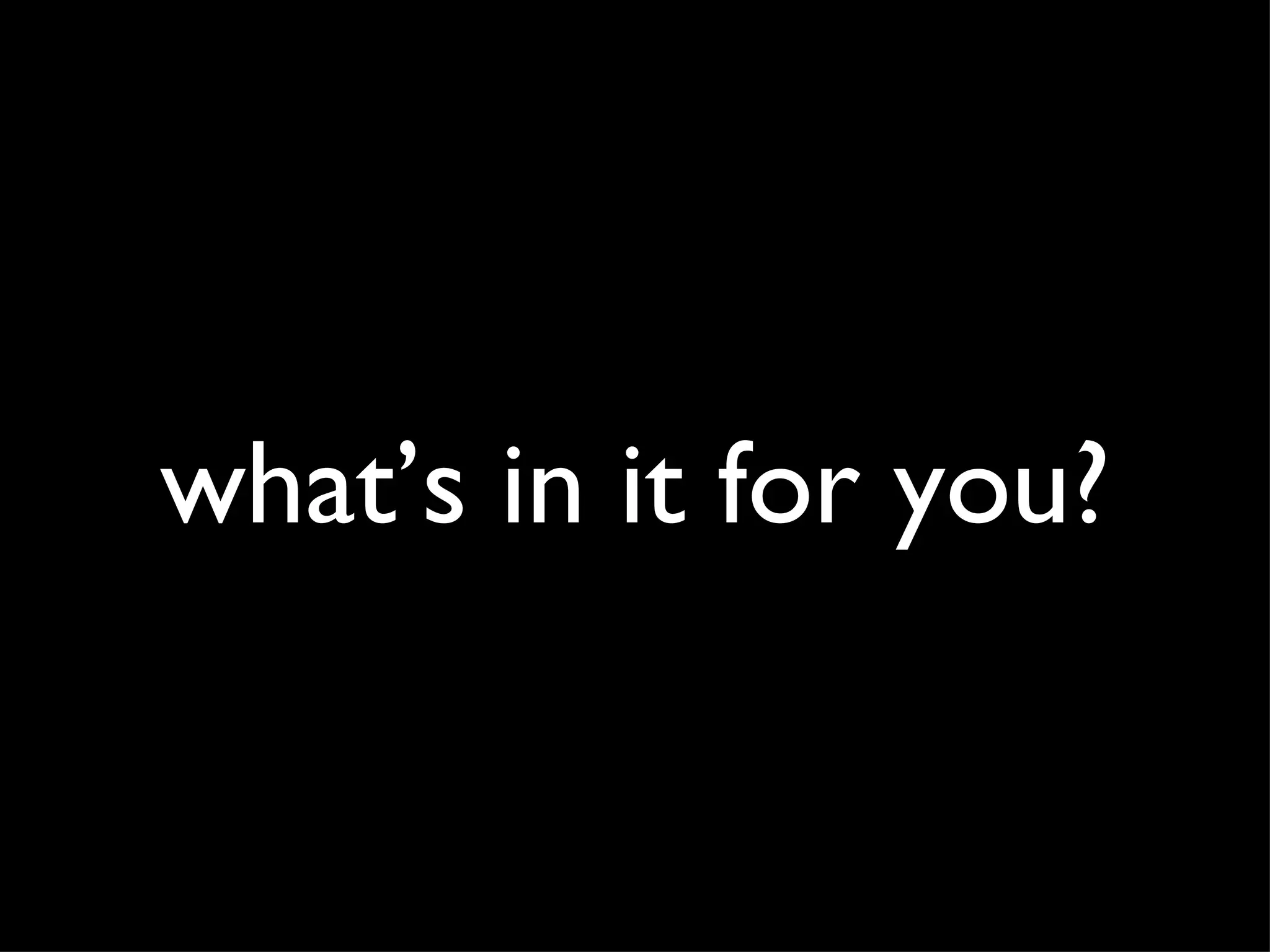 WTF?! What's In It For Me And My Friends? | PPT