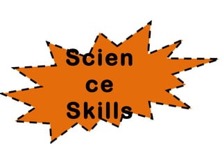 What skills do scientists use | PPT