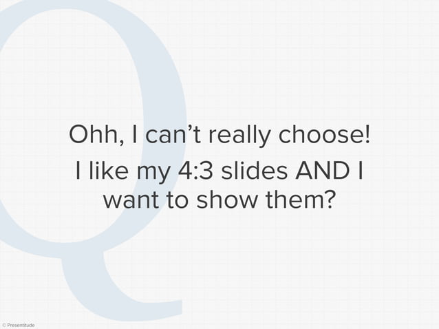 What slide dimensions should you use for your presentations? | PDF