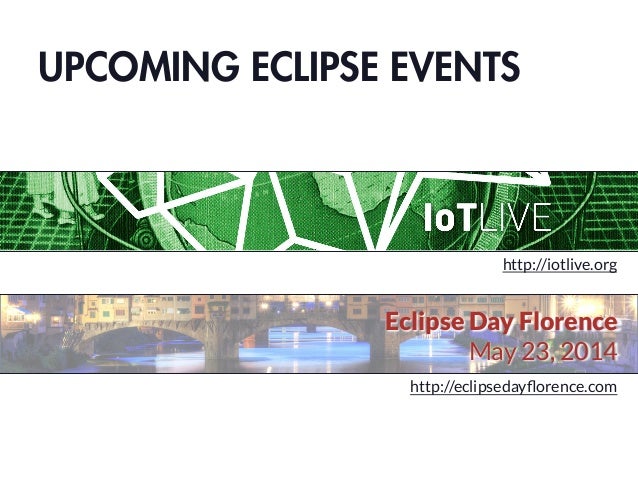 Whats New At Eclipse Iot Eclipsecon 2014