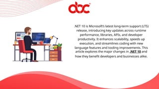 What's New in .NET 10: A Complete Overview - Ansi ByteCode LLP | PPT