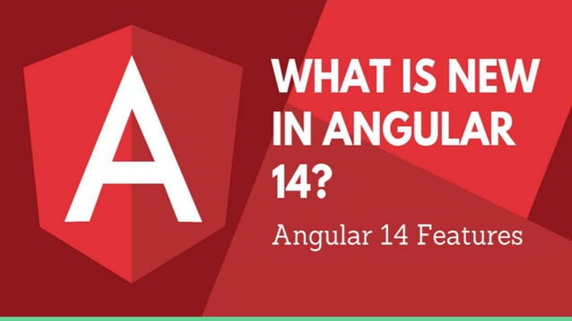 What’s New in Angular 14? | PPT