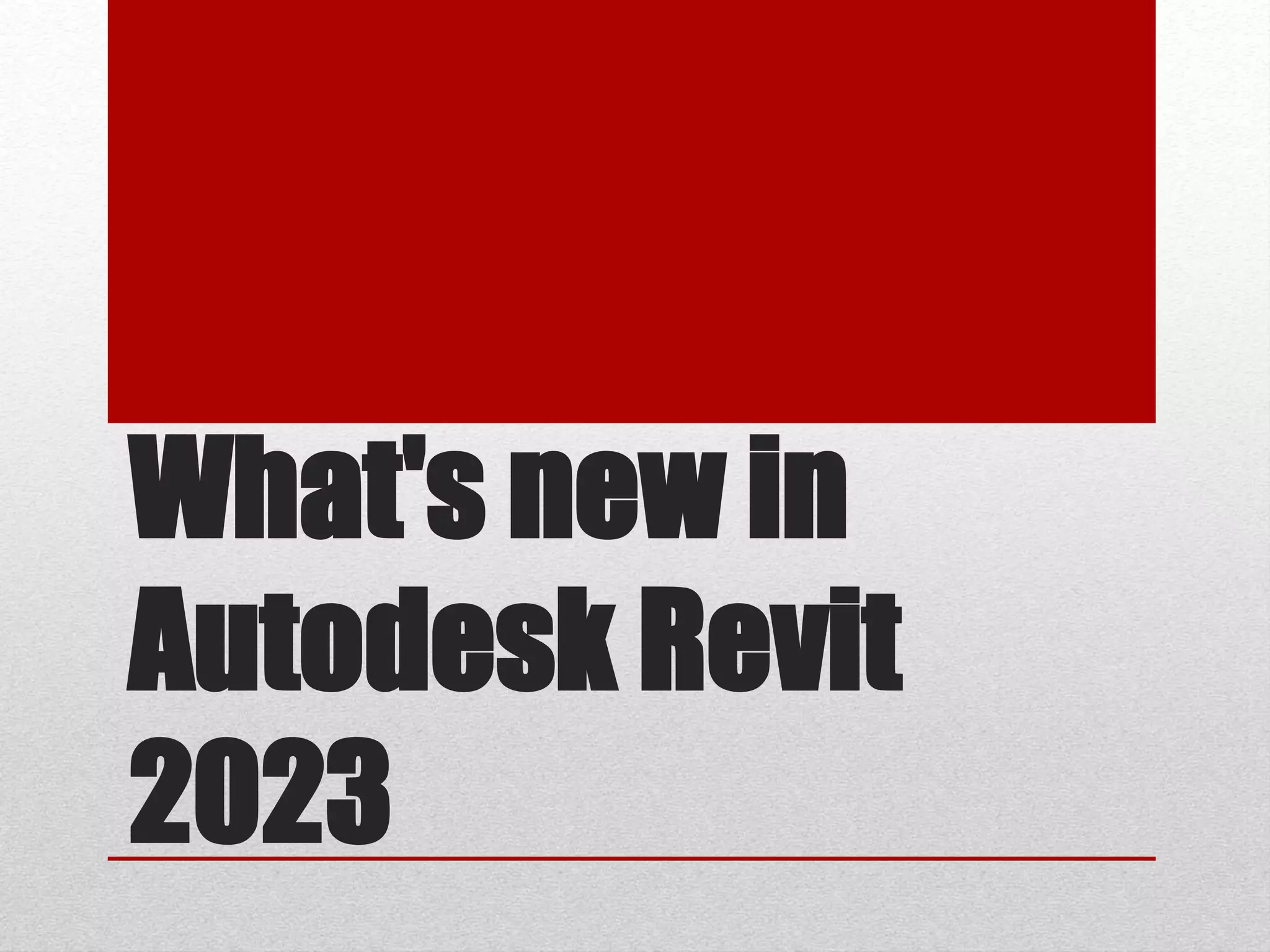 What's new in Autodesk Revit 2023.pptx