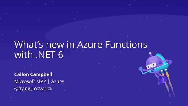 Whats new in Azure Functions and .NET 6.pptx