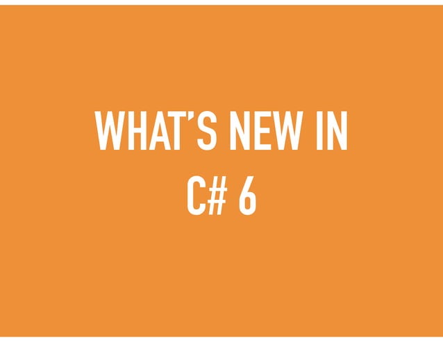 What's new in c# 6 | PPT