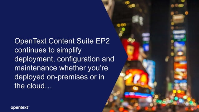 What’s New in OpenText Content Suite 16 EP2 | PPT