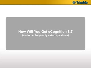 Whats new in eCognition 8.7 | PPTX