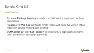 Ext JS 6.5 Launch Webinar | PPT