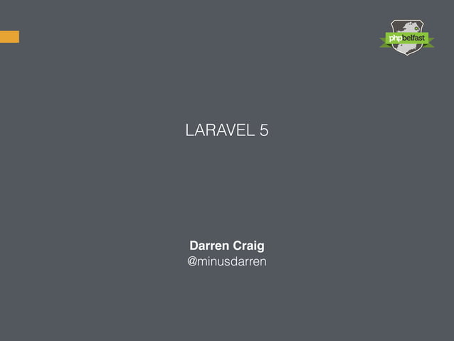 What's New In Laravel 5 | PPT