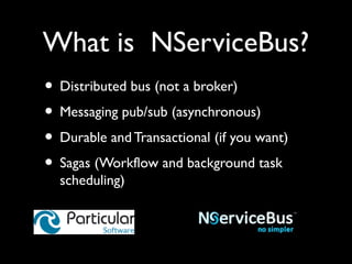 What's new in NServiceBus 4.0 20130718 | PPT