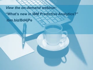 Fuel for the cognitive age: What's new in IBM predictive analytics | PDF