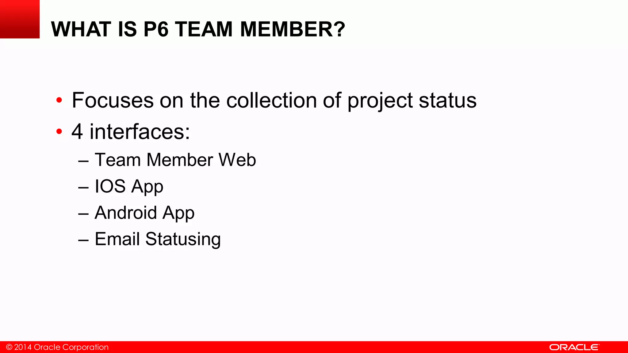 Whats new in primavera p6 eppm 8.3.2 - Oracle Primavera P6 Collaborate ...